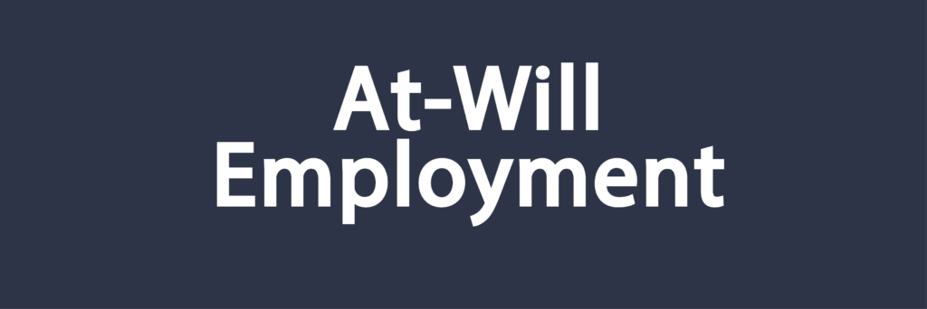 At Will Employment in Texas - What you should know. - The Lange Firm